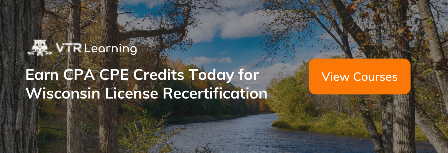 Wisconsin CPA CPE Requirements [Updated 2025] - VTR Learning